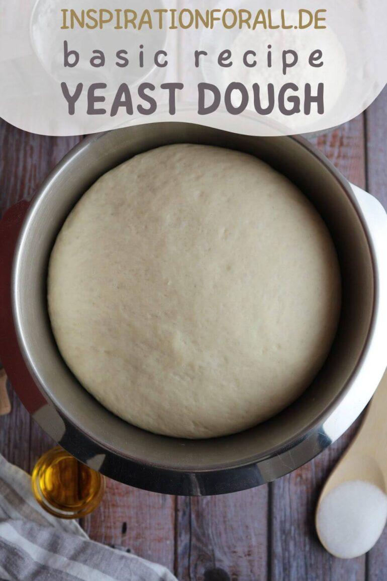 Basic yeast dough recipe – with many tips and vegan variant